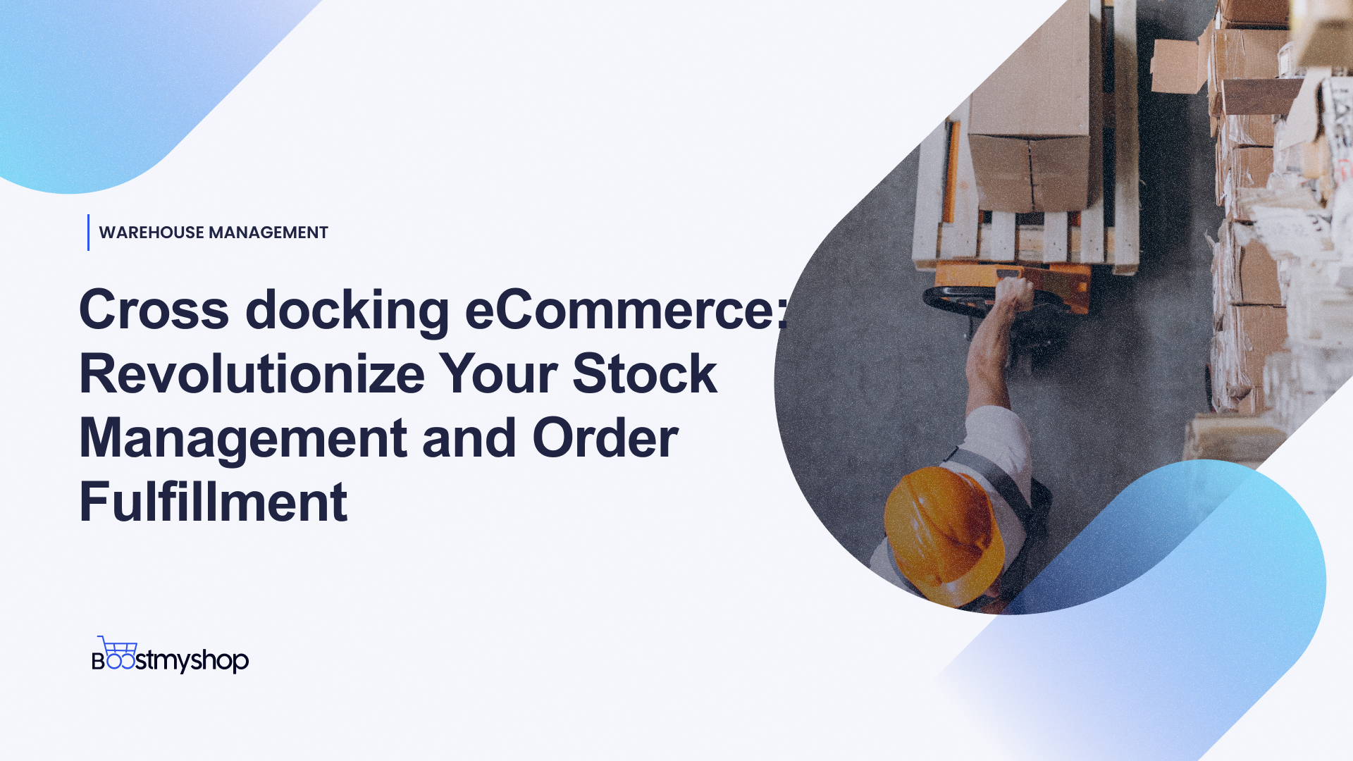 Cross Docking eCommerce | Boostmyshop