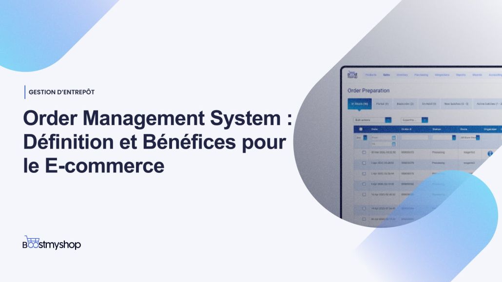 Order Management System : Définition, Bénéfices en E-commerce