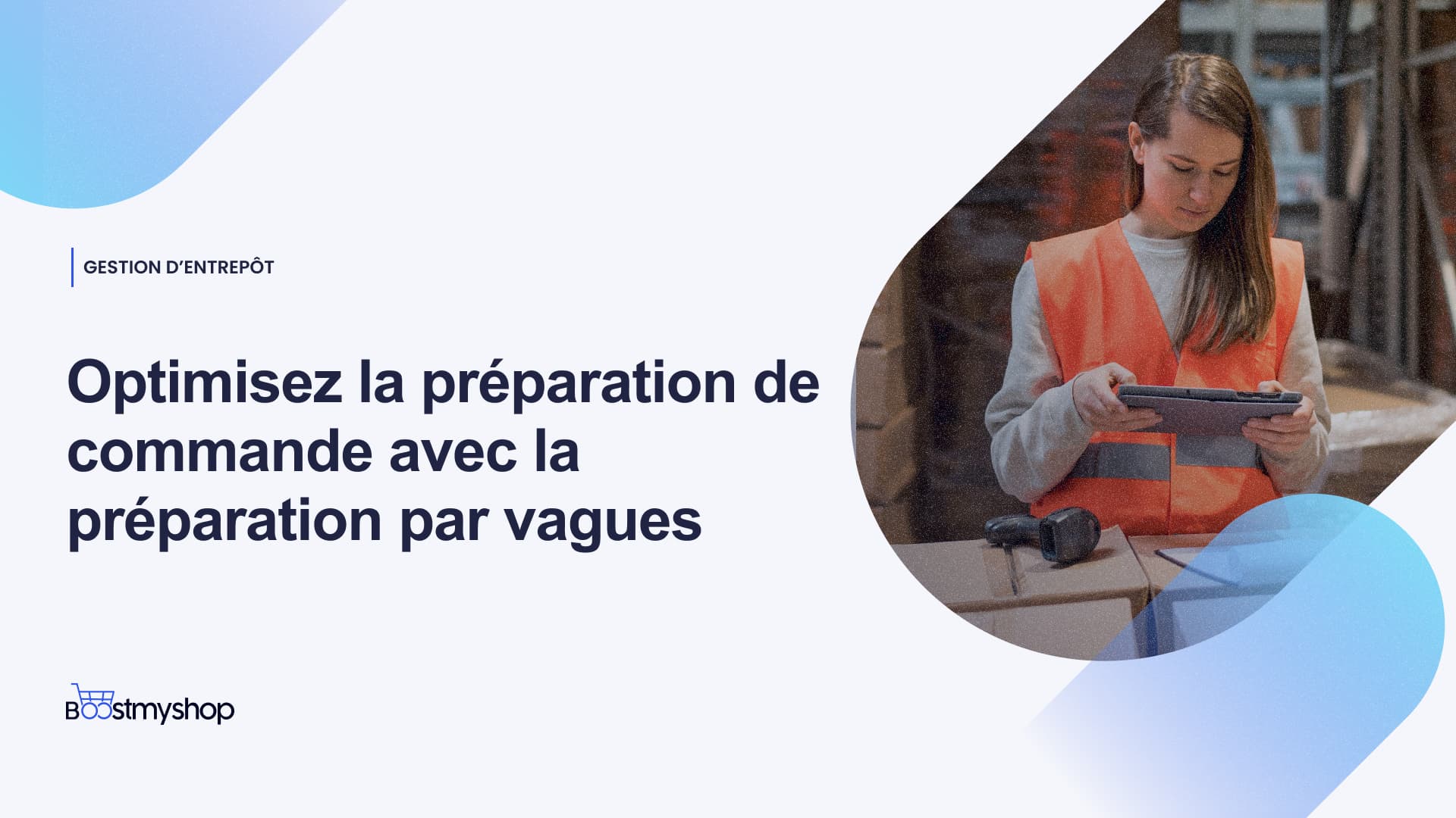 Gestion des opérations e-commerce: Best Practices | Boostmyshop