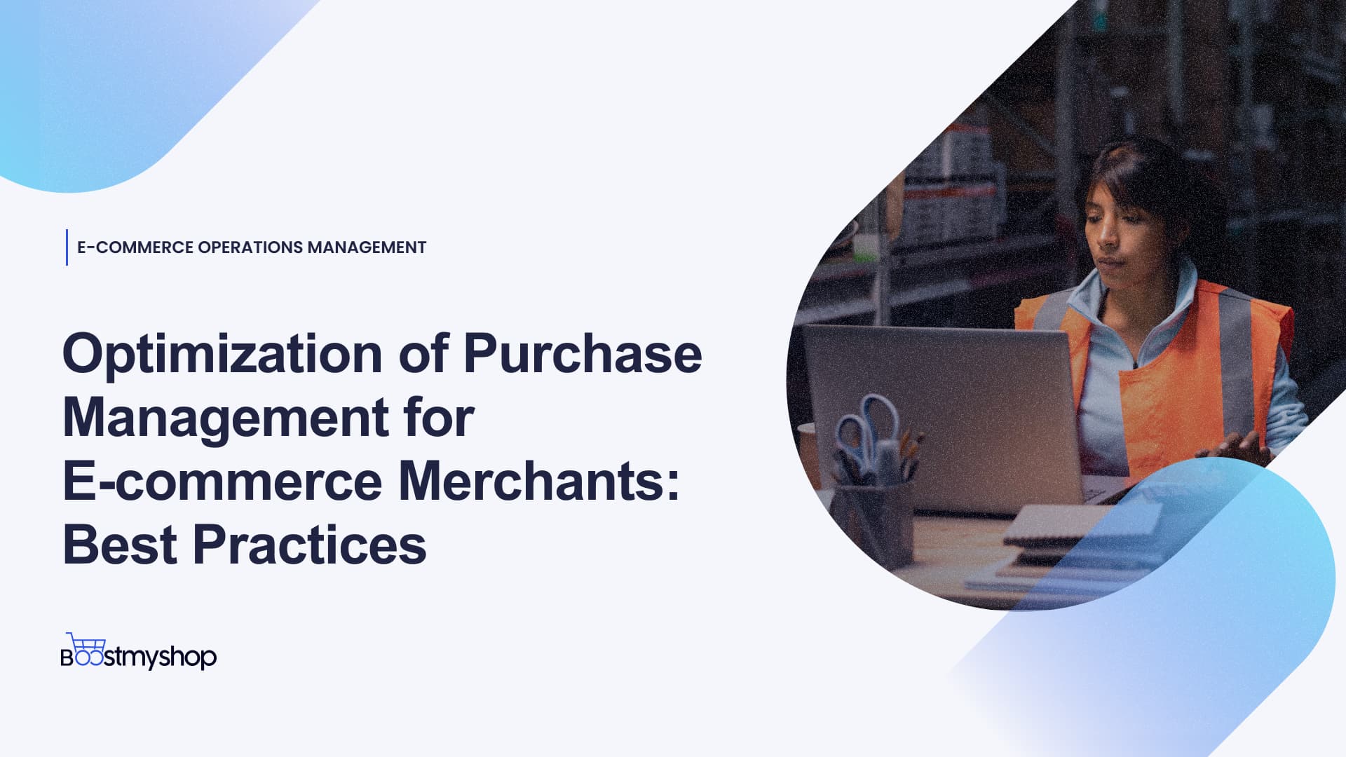 eCommerce Purchase Management: Best Practices | Boostmyshop