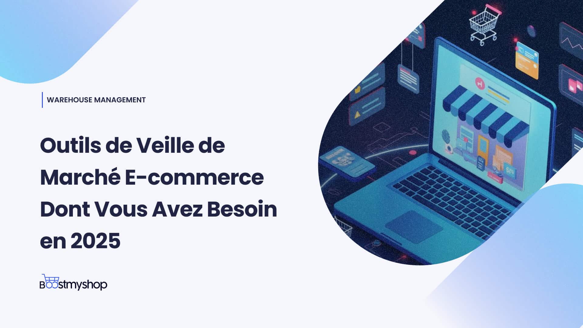 Outils de Veille E-commerce 2025 : Analyse & Concurrence